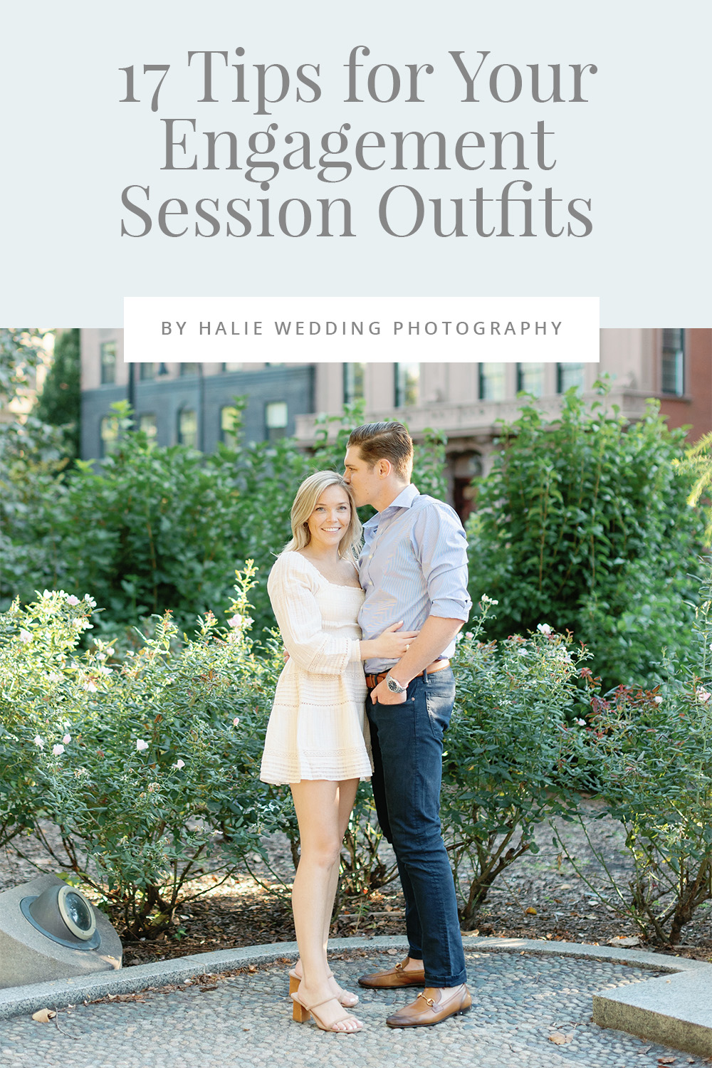 17 Tips for Choosing Your Engagement Session Outfits | Halie Child ...